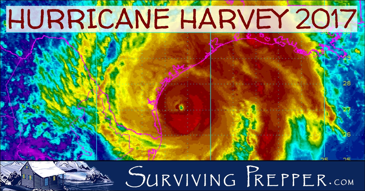 Hurricane Harvey 2017 - Surviving Prepper